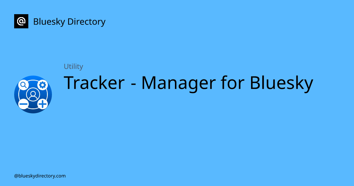 Tracker - Manager for Bluesky - Bluesky Directory