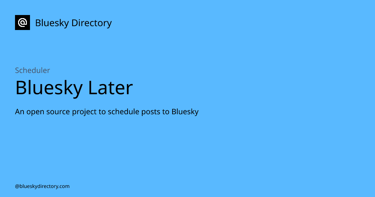 Bluesky Later - Bluesky Directory