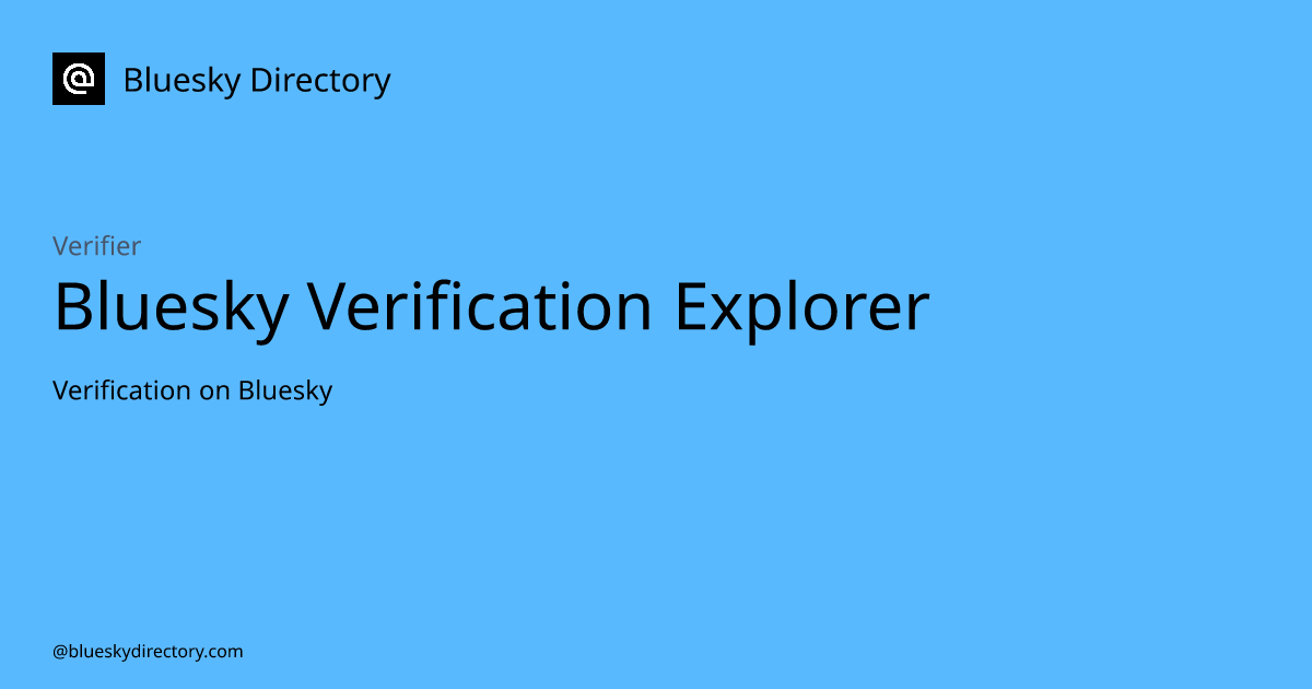 Bluesky Verification Explorer - Bluesky Directory