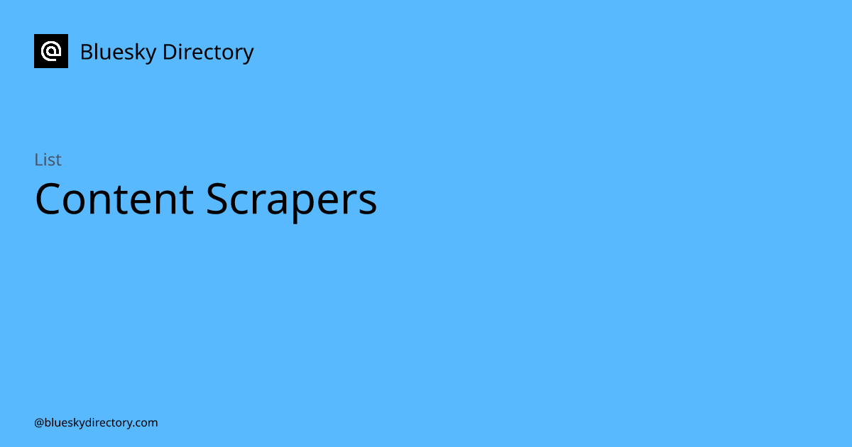 Content Scrapers - Bluesky Directory