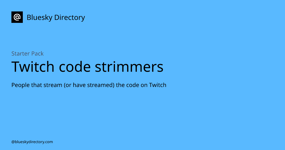Twitch code strimmers - Bluesky Directory