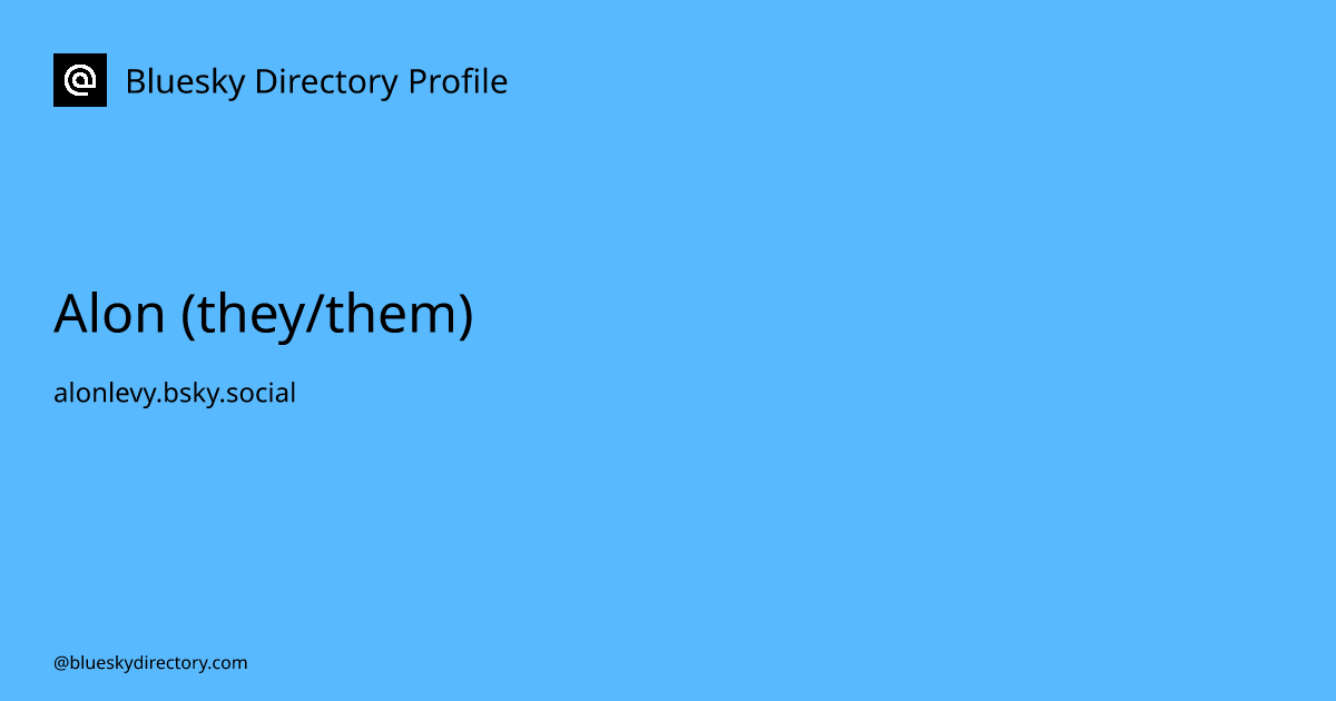 Alon (they/them) on bsky - Profiles - Bluesky Directory