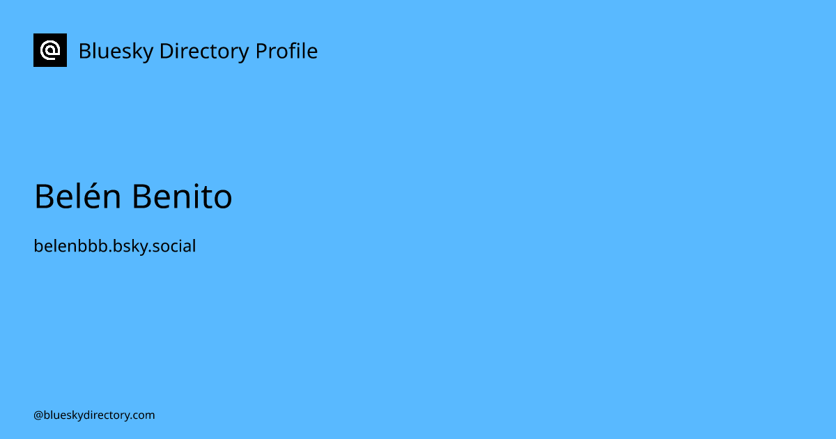 Belén Benito on bsky - Profiles - Bluesky Directory