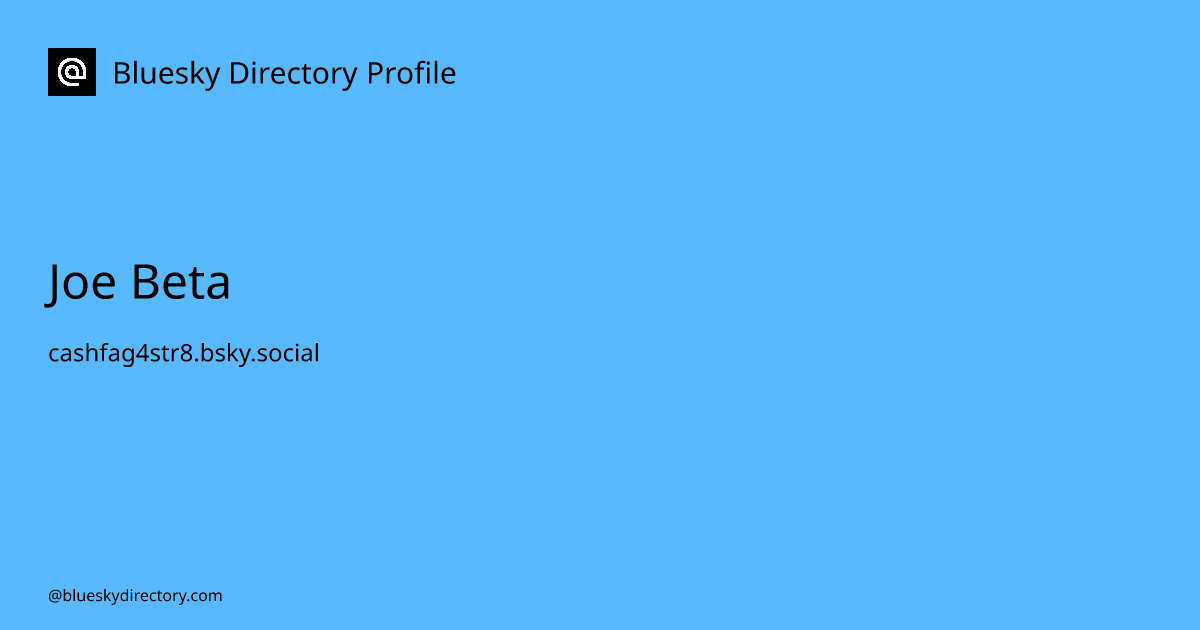 JOE BETA on bsky - Profiles - Bluesky Directory