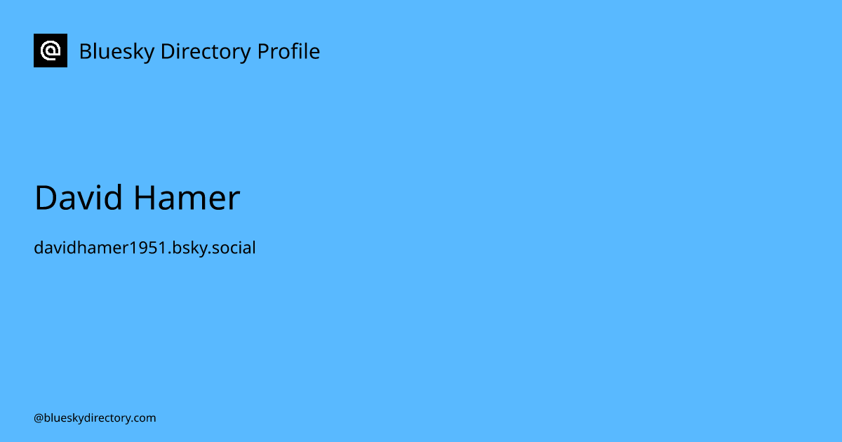 David Hamer on bsky - Profiles - Bluesky Directory
