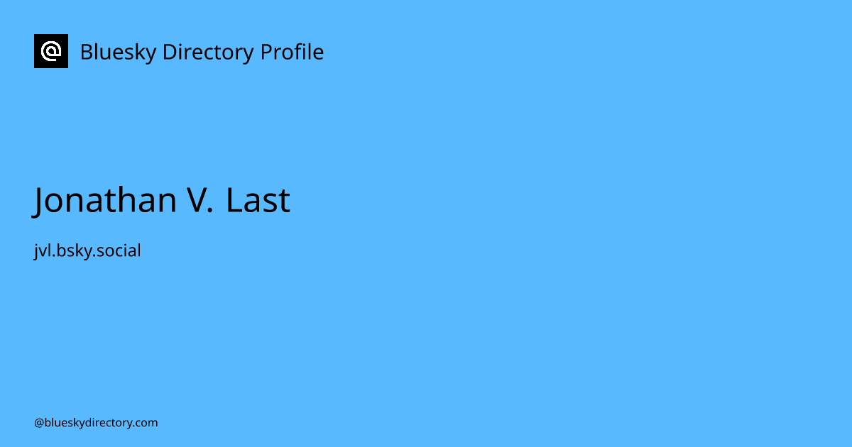 Jonathan V. Last on bsky - Profiles - Bluesky Directory
