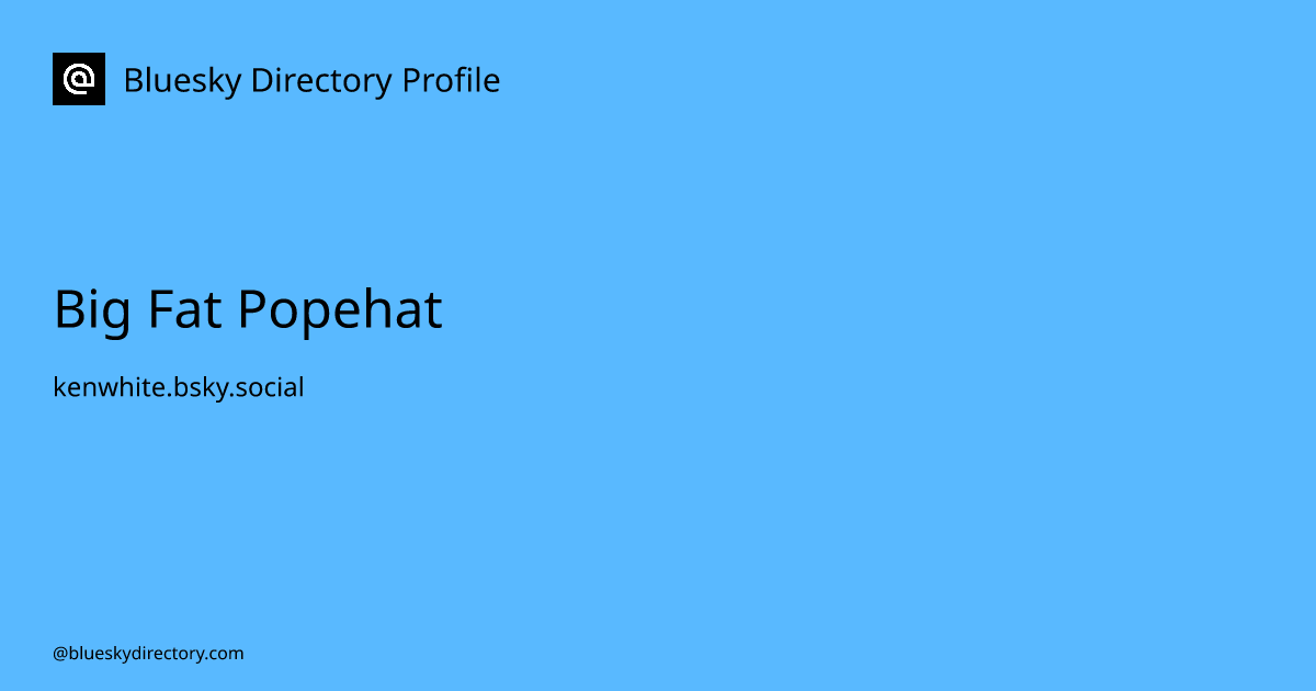 Big Fat Popehat on bsky - Profiles - Bluesky Directory