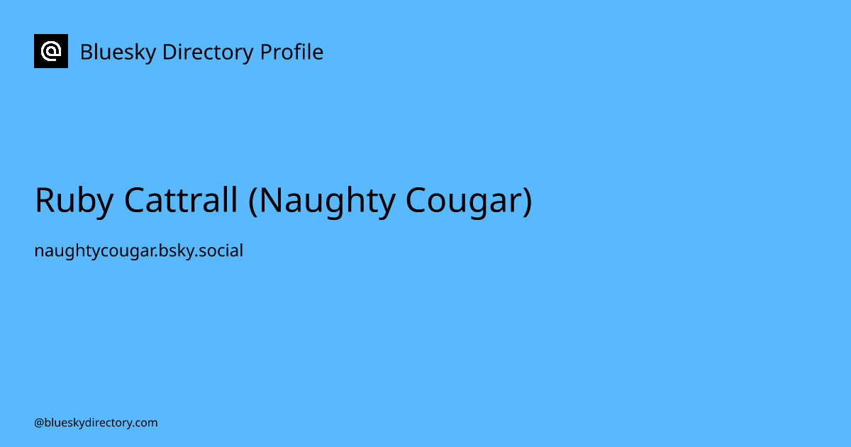 Ruby Cattrall (Naughty Cougar) on bsky - Profiles - Bluesky Directory