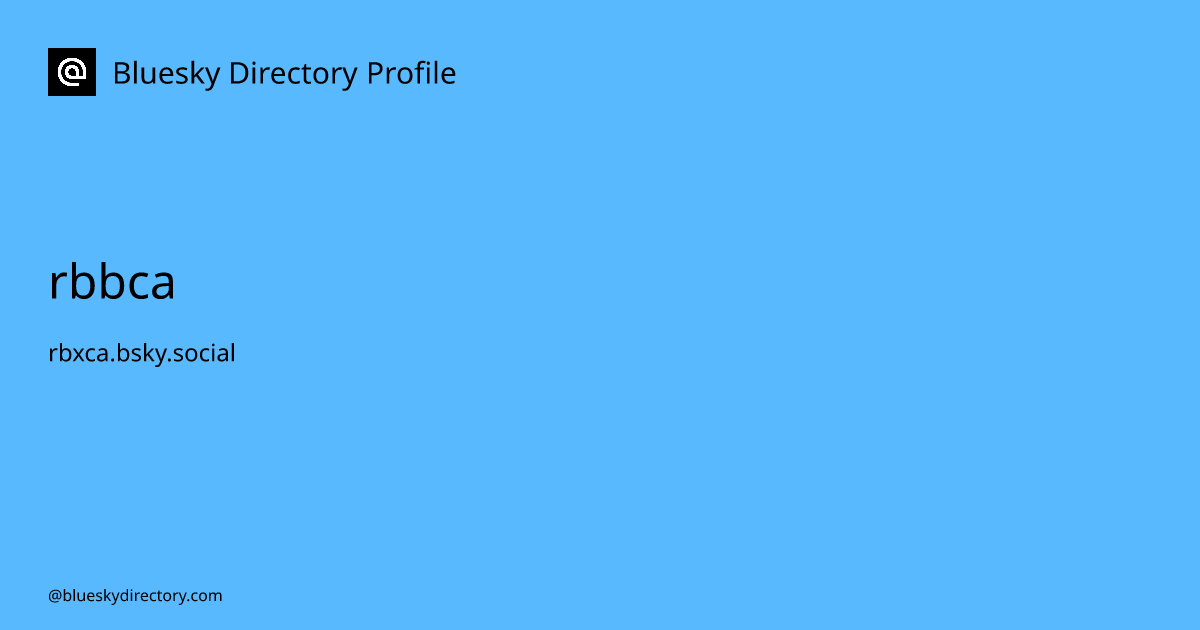 rbbca on bsky - Profiles - Bluesky Directory