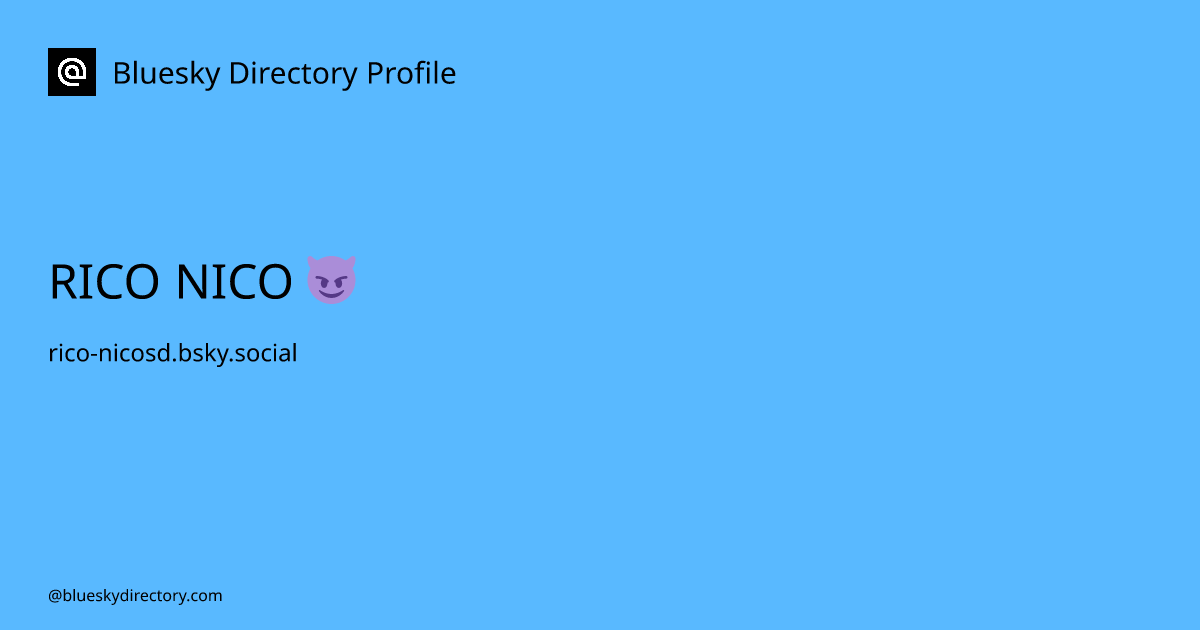 RICO NICO 😈 on bsky - Profiles - Bluesky Directory