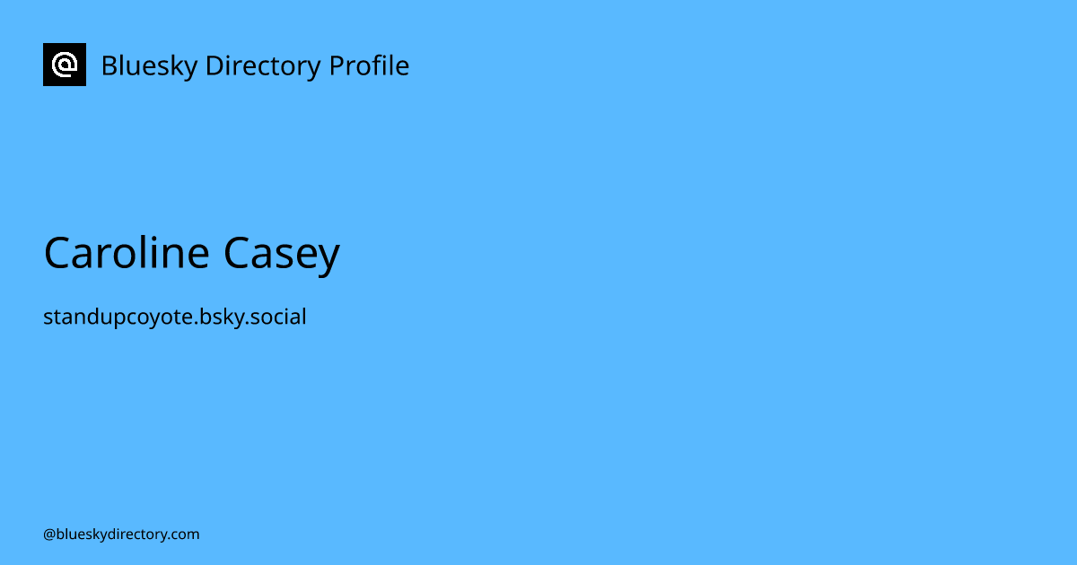 Caroline Casey on bsky - Profiles - Bluesky Directory