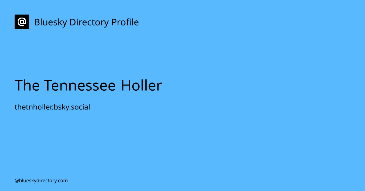 The Tennessee Holler - Bluesky Directory